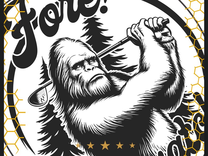 Fore Sasquatch Golfing Sign Big Foot Golfer Golf Svg Files Sasquatch ...