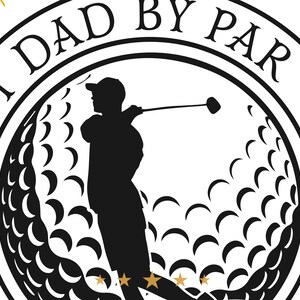 Best Dad by Par | Happy Father's Day | Golfing Vector File | Best Dad ...