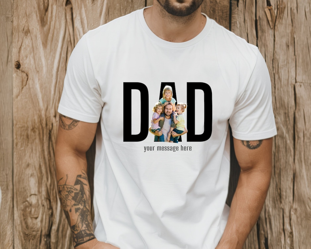 Custom Dad Photo Shirt, Funny Dad Photo Shirt Gift Father's Day ...