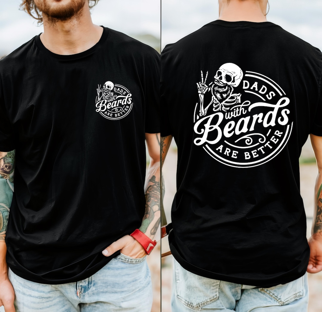 Dads With Beards Are Better Shirt,beard Father Tshirt,funny Dad Shirt ...