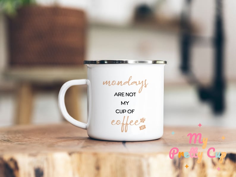 Mondays Are Not My Cup of Coffee Monday Mug Gift I Hate Mondays Coffee ...