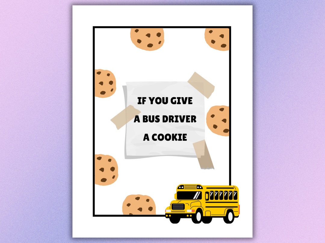If You Give a Bus Driver a Cookie Digital Download School Appreciation ...