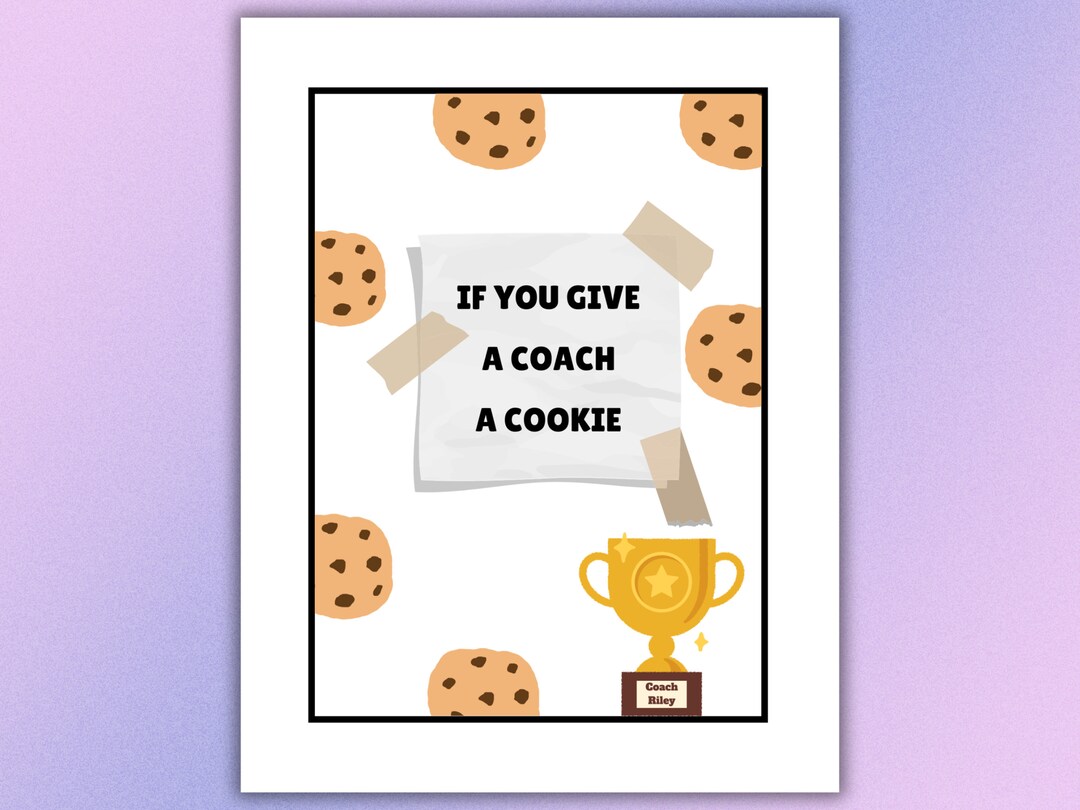 If You Give a Coach a Cookie Digital Download Coach Appreciation Gift ...