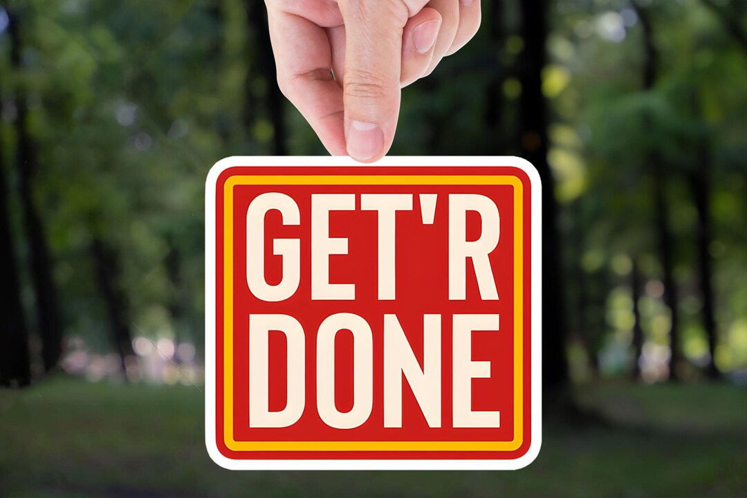 Get'r Done Sticker, Funny Southern Quote Decal - Etsy
