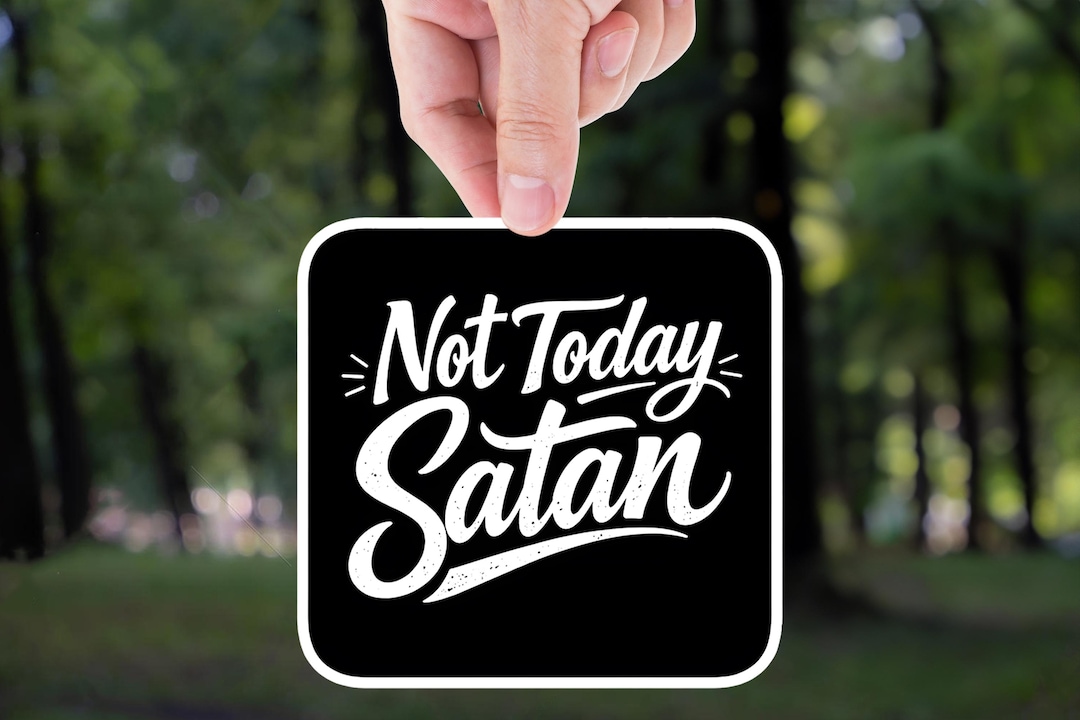Not Today Satan Sticker, Funny Christian Meme, Laptop Decal - Etsy