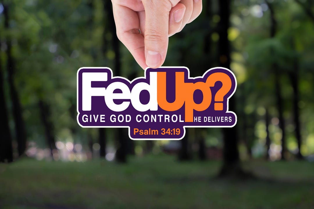 Christian Meme Sticker, Fedup God Control, Psalm 34:19 Decal, Bible ...