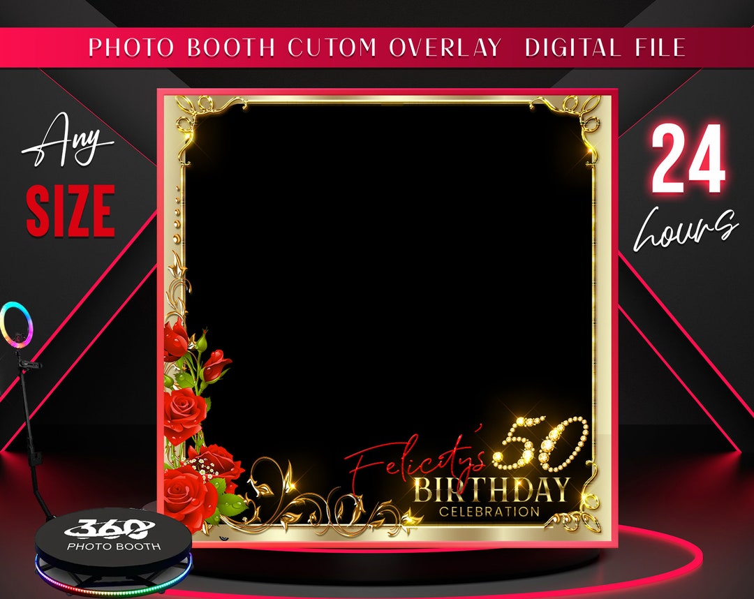 360 Photo Booth Overlay, Processing 24 Hrs, Gold and Red Roses Birthday ...