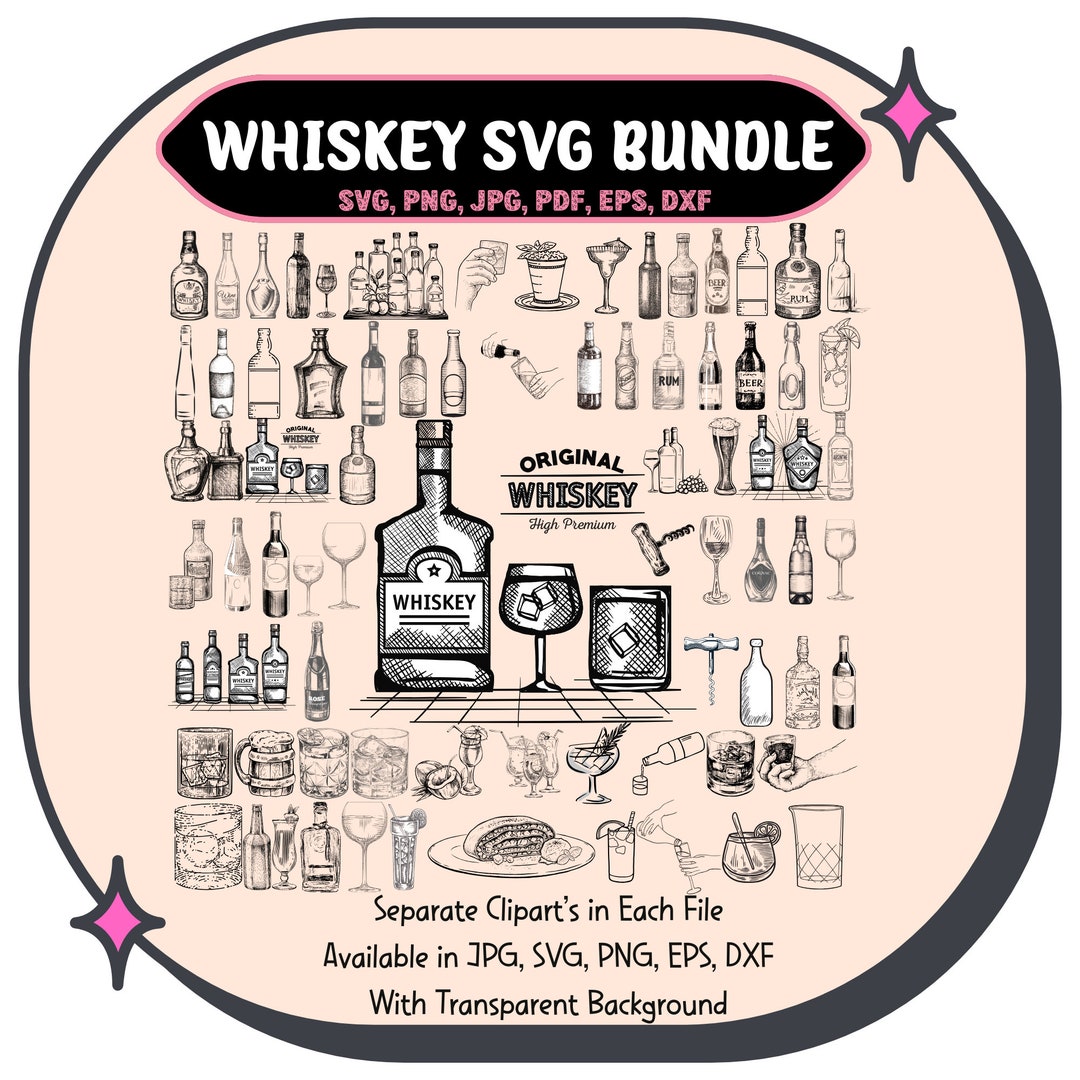 High Quality Whiskey SVG Bundle, Whiskey Glass Svg, Whiskey Dxf ...