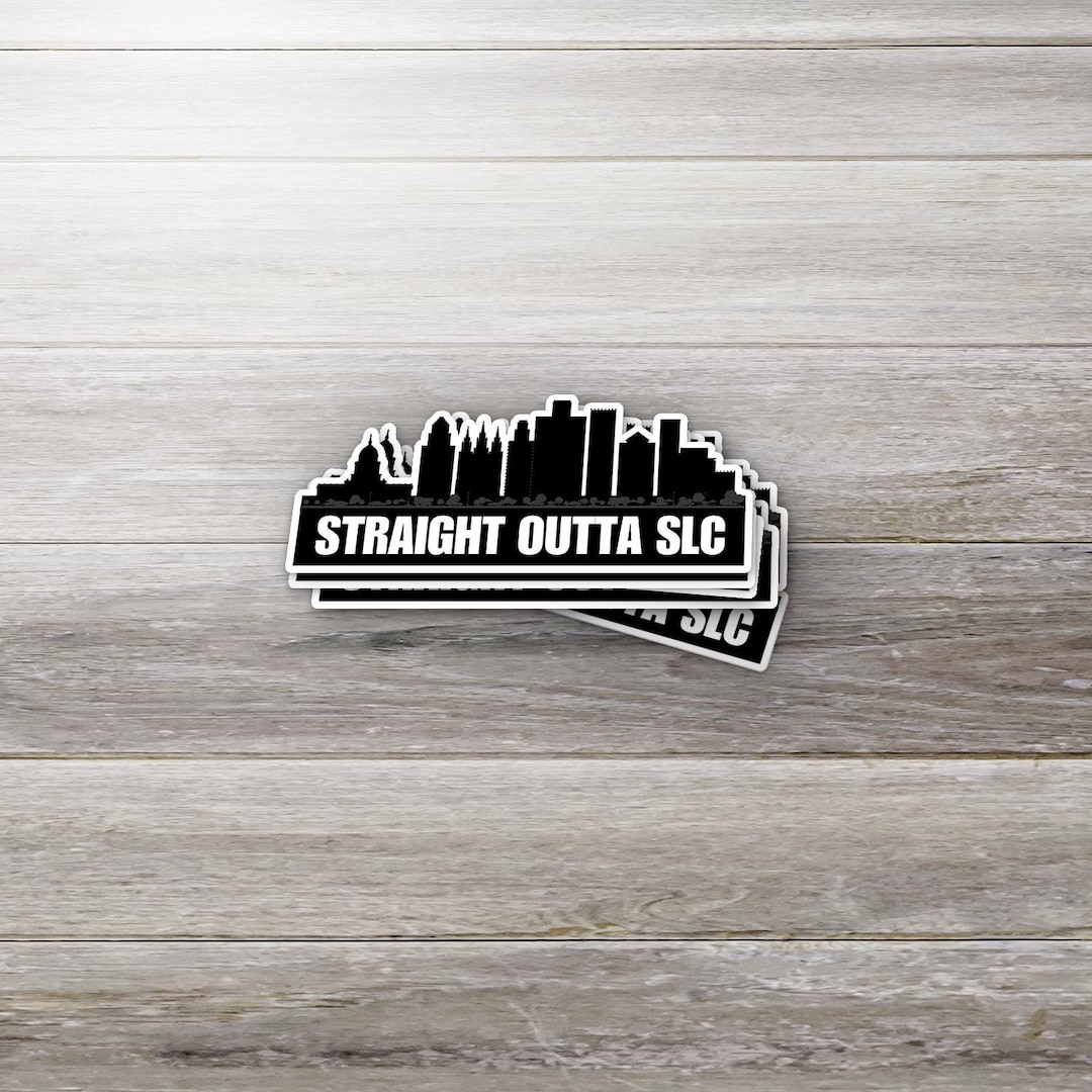 Straight Outta SLC Sticker | for Laptop, Water Bottle, Car | Salt Lake ...
