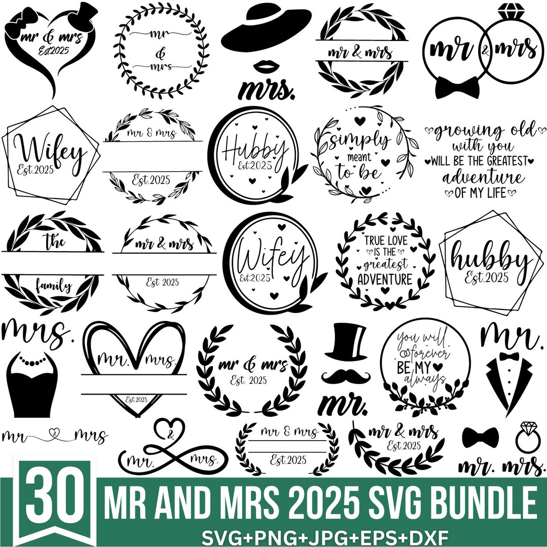 Mr and Mrs 2025 Svg Bundle, Hubby Wifey Svg, Wedding Svg, Bride Groom ...