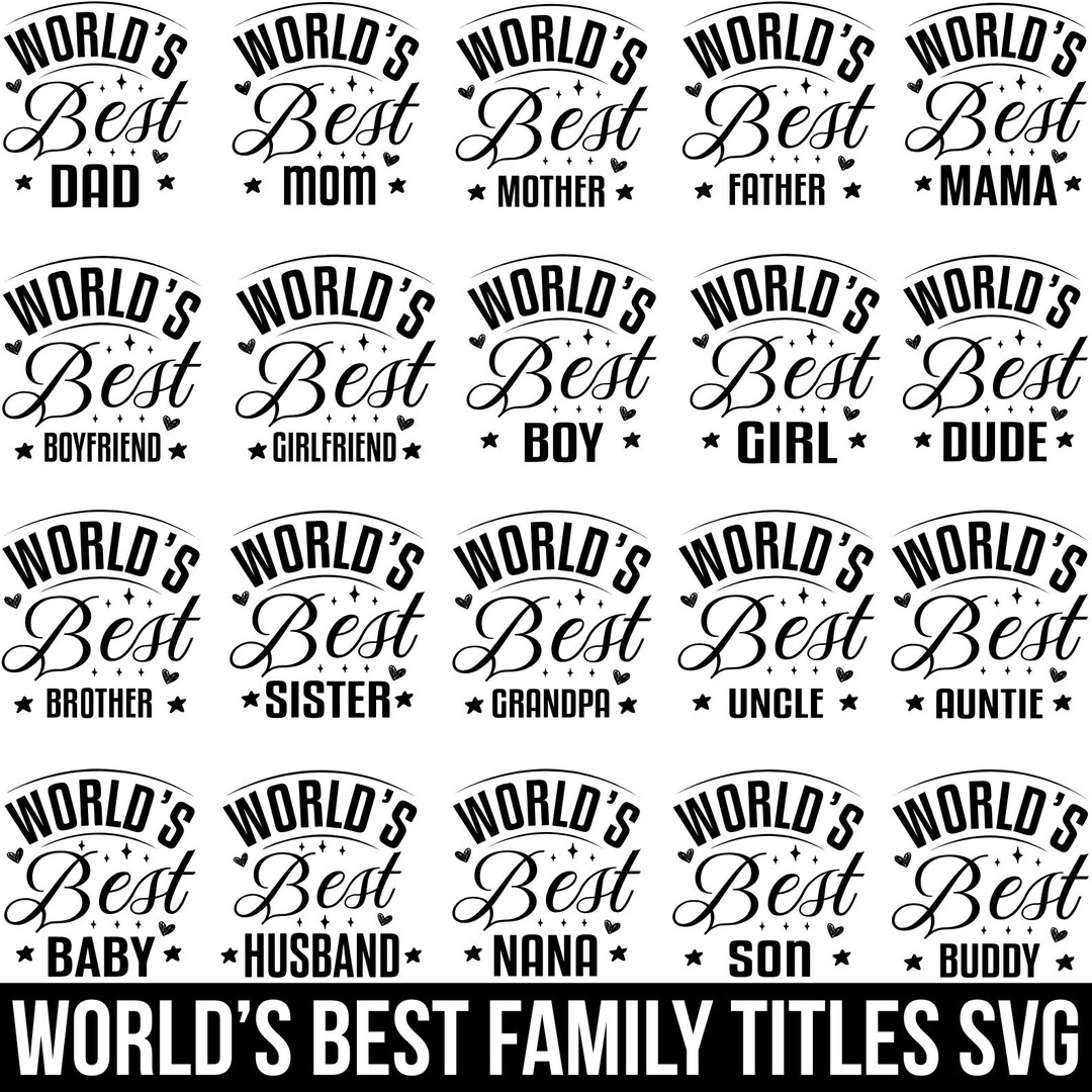 World’s Best Family Titles Svg Bundle, Dad Mom Brother Sister Baby Svg ...