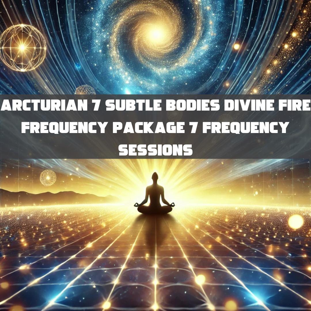 Arcturian Divine Fire Frequency Package: 7 Subtle Bodies Sessions - Etsy