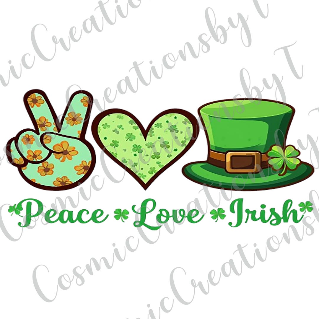 Peace Love Irish PNG - St. Patrick's Day Sublimation Design - Shamrock ...