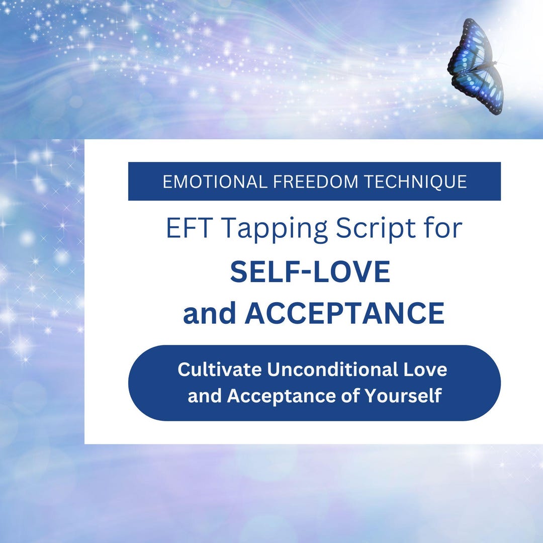 EFT Tapping Script for Self Love and Acceptance, Emotional Freedom ...