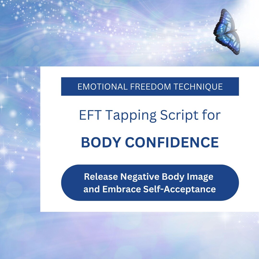Body Confidence EFT Tapping Script, Release Negative Body Image Embrace Self-acceptance PDF ...
