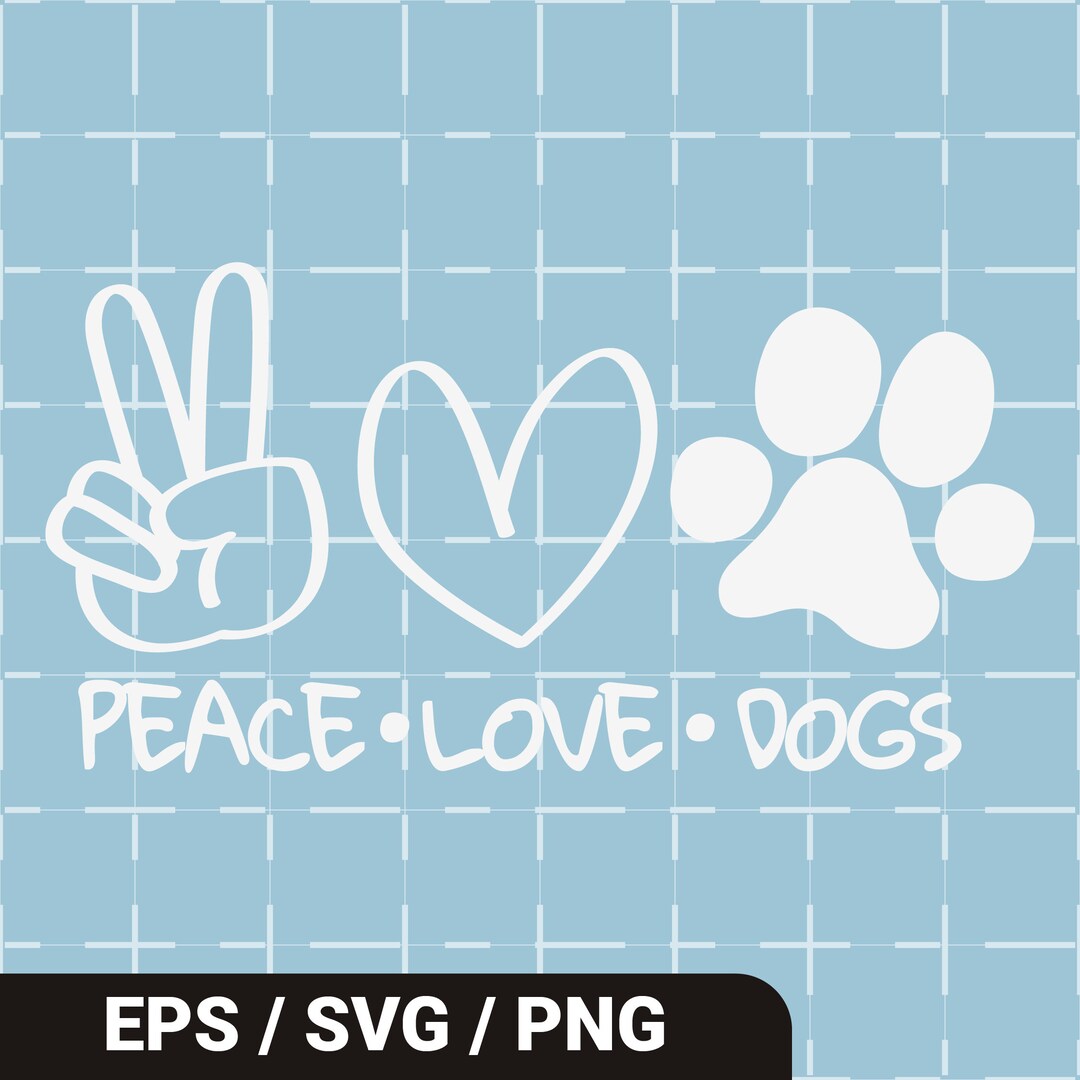 Peace Love Dogs Vector and .SVG Template - Etsy