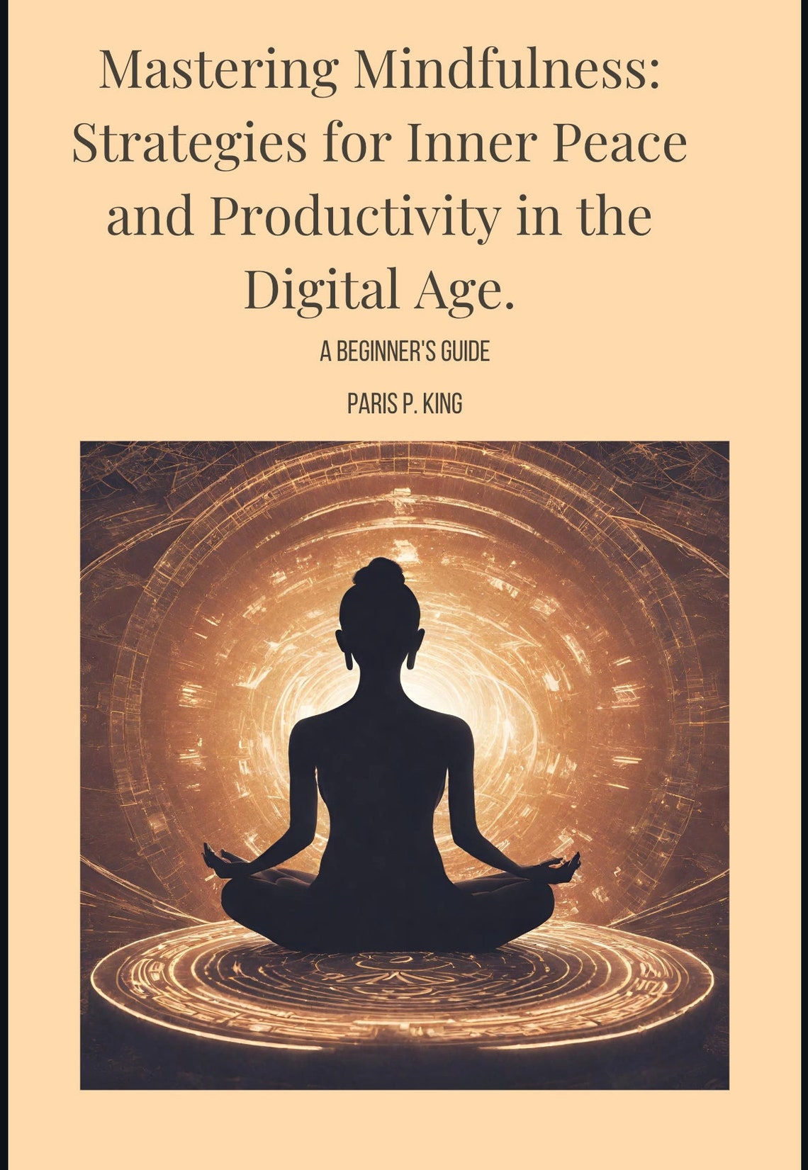 Mastering Mindfulness: Strategies for Inner Peace and Productivity in ...