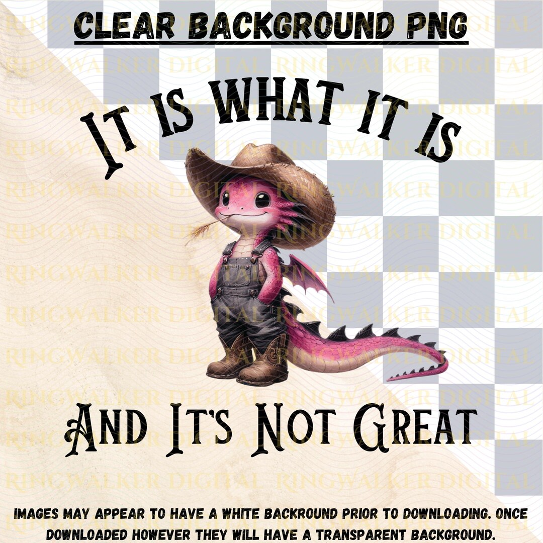 Digital - It is What It is and It's Not Great PNG, Funny Mental Health ...