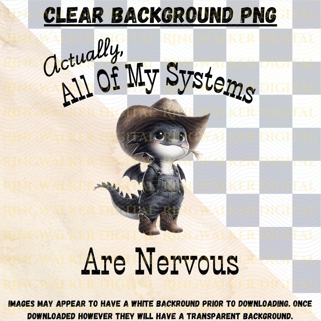 Digital - All My Systems Are Nervous PNG, Funny Mental Health, Self ...