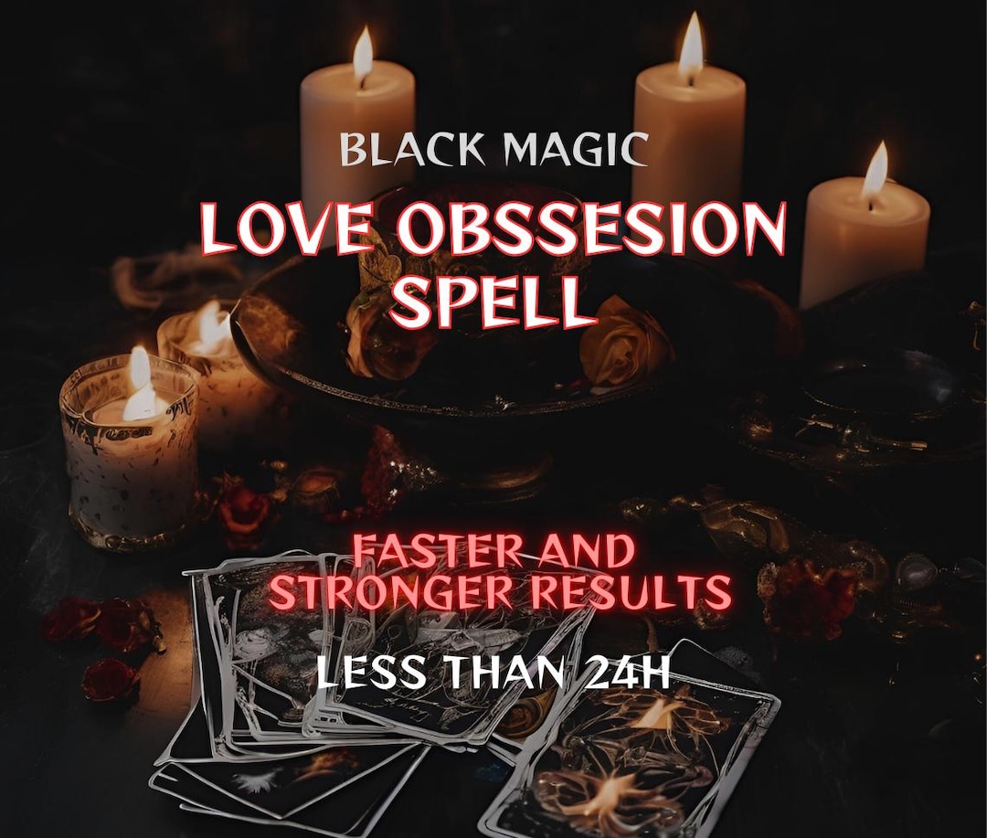 BLACK MAGIC Love Obsession Spell, Dark Love, Love Binding, Make Him ...