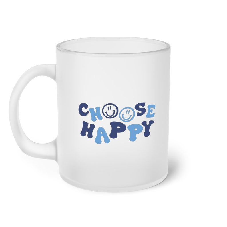 Boost Your Mood With 'choose Happy' Frosted Glass Mug Perfect Gift Idea ...