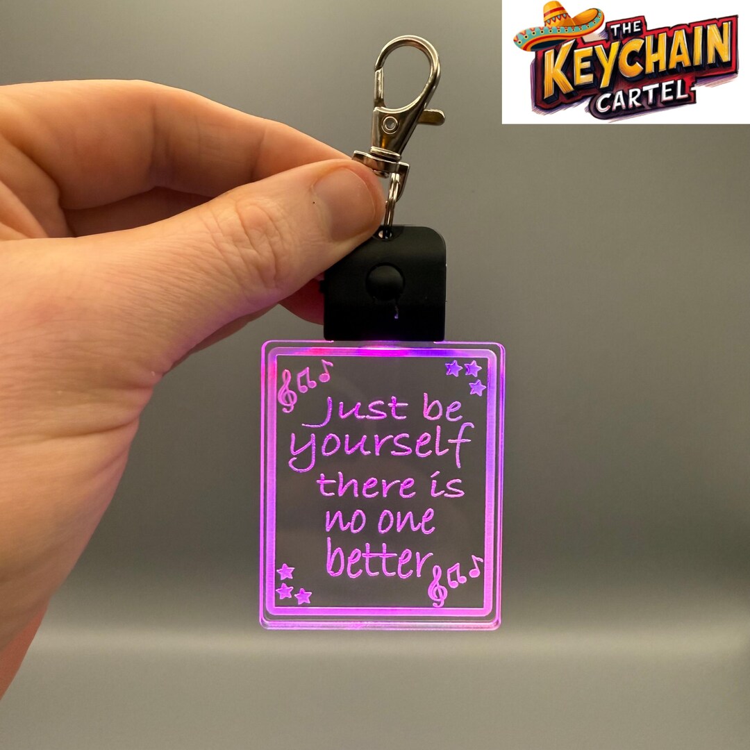 Just Be Yourself LED Keychain: Laser Engraved Acrylic, Rechargeable - Etsy