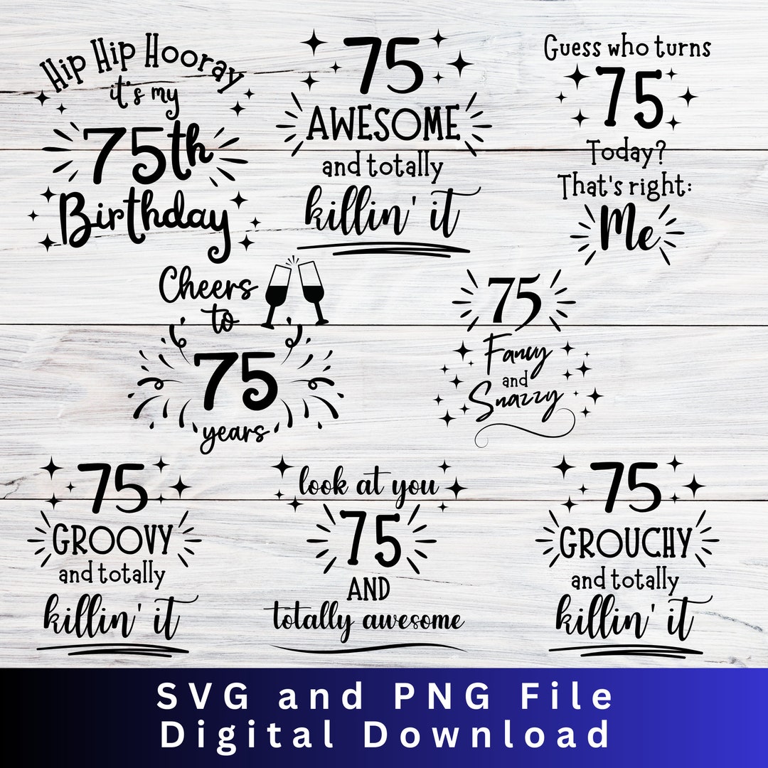 75th Birthday SVG, 75th Birthday PNG, 75th Digital, 75th Svg, 75th ...