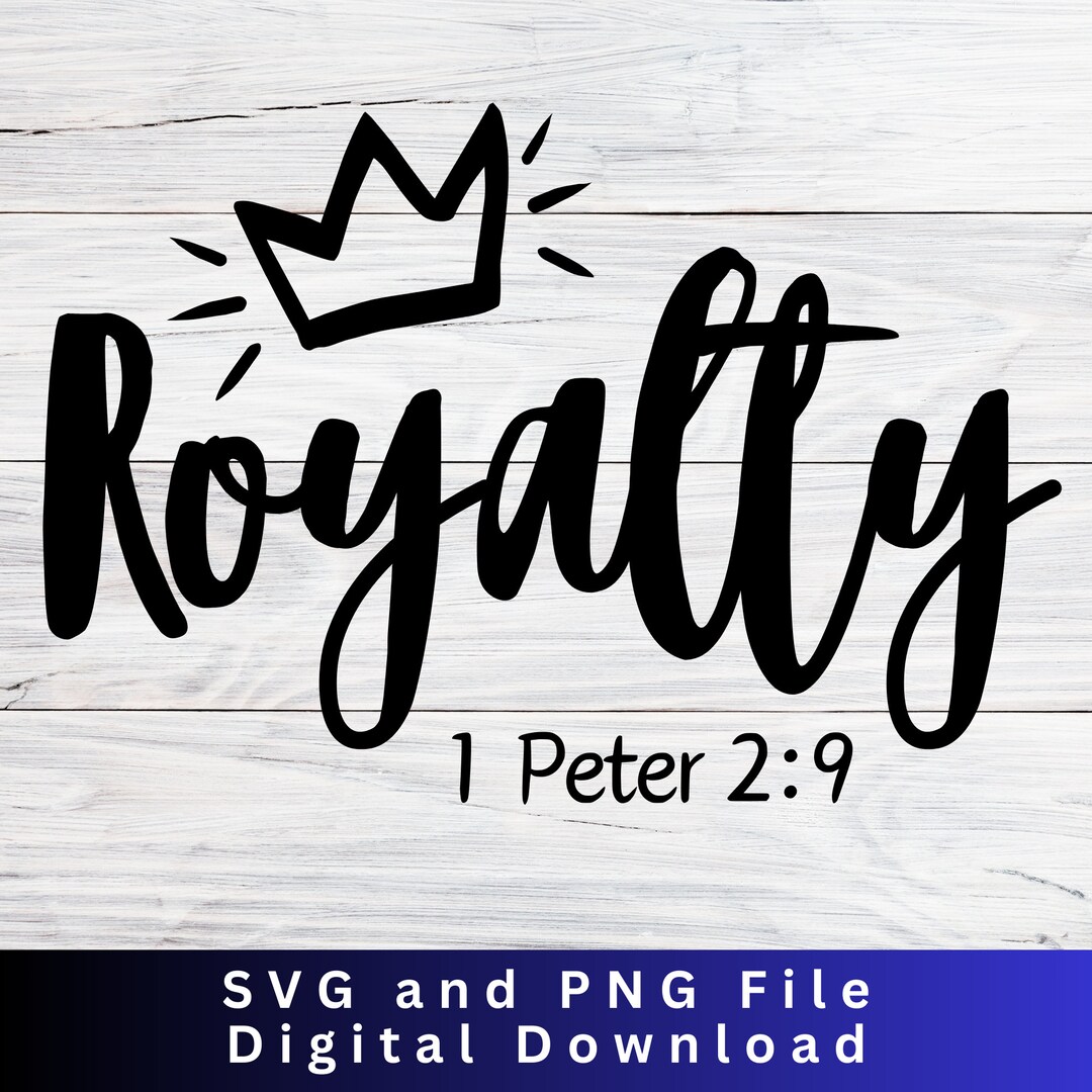 Royalty SVG, Scripture SVG, Scripture Svg Files, Bible Verse Svg, Bible ...