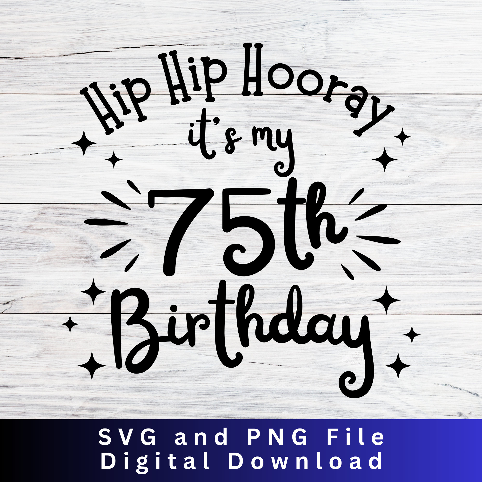 75th Birthday SVG, 75th Birthday PNG, 75th Digital, 75th Svg, 75th ...