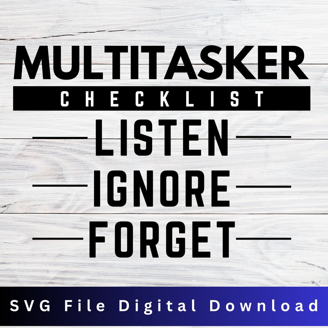 Multitasker SVG, Multitasker Checklist, Digital Files - Etsy