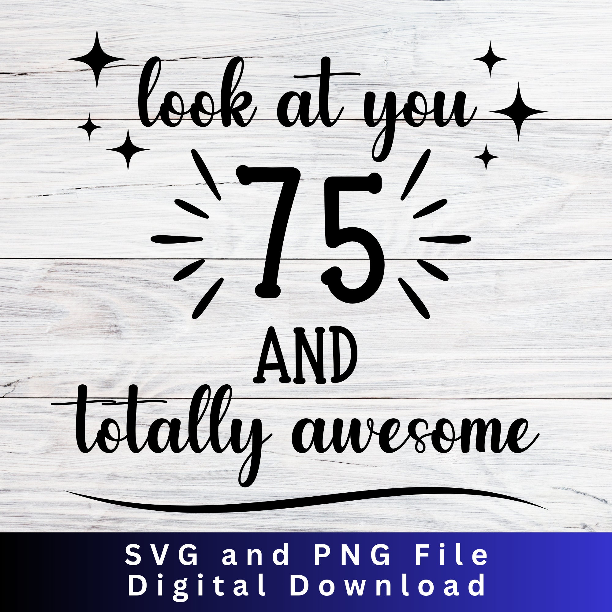 75th Birthday SVG, 75th Birthday PNG, 75th Digital, 75th Svg, 75th ...