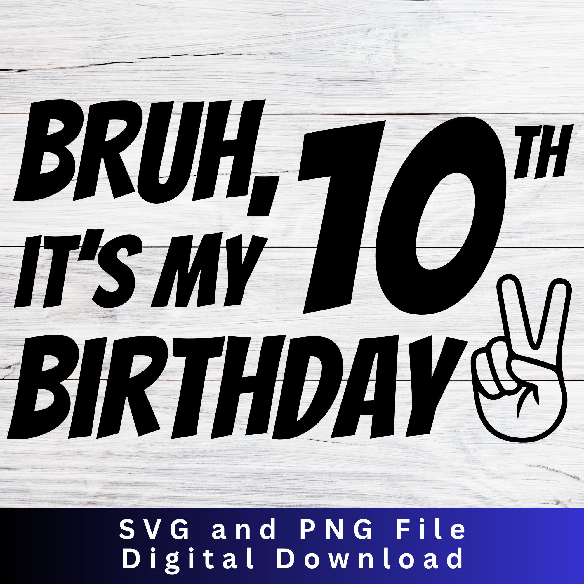 10th Birthday SVG Bundle, 10th Svg, 10th Birthday PNG, 10 Year Old Png ...