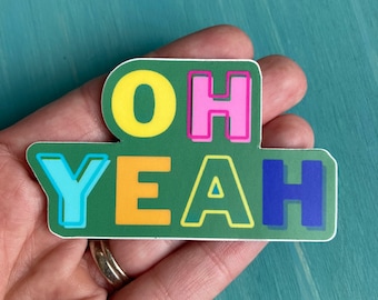 Oh Yeah Sticker - Etsy