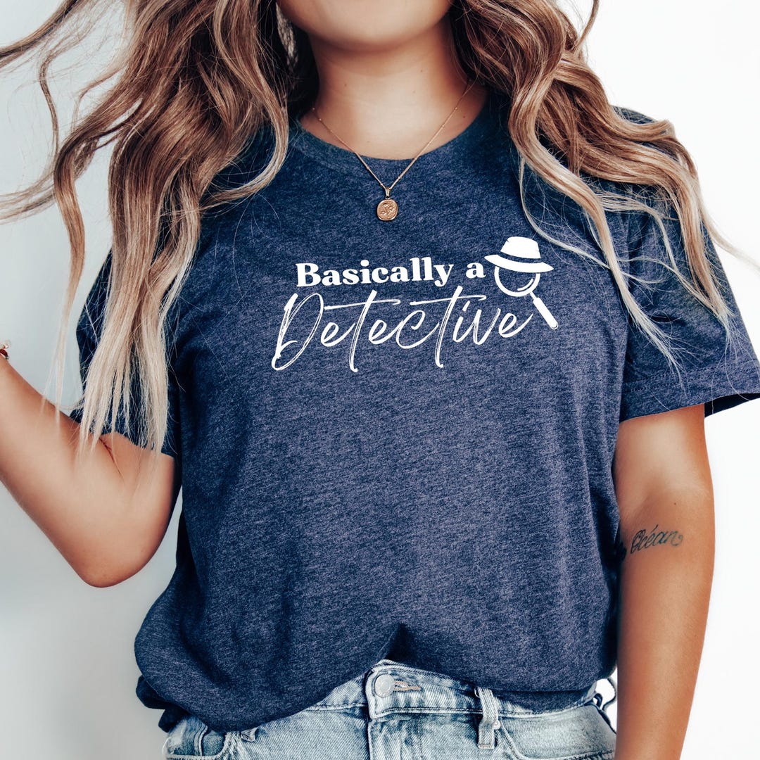 Basically A Detective Outfit, True Crime Shirt, Detective Shirt, A ...