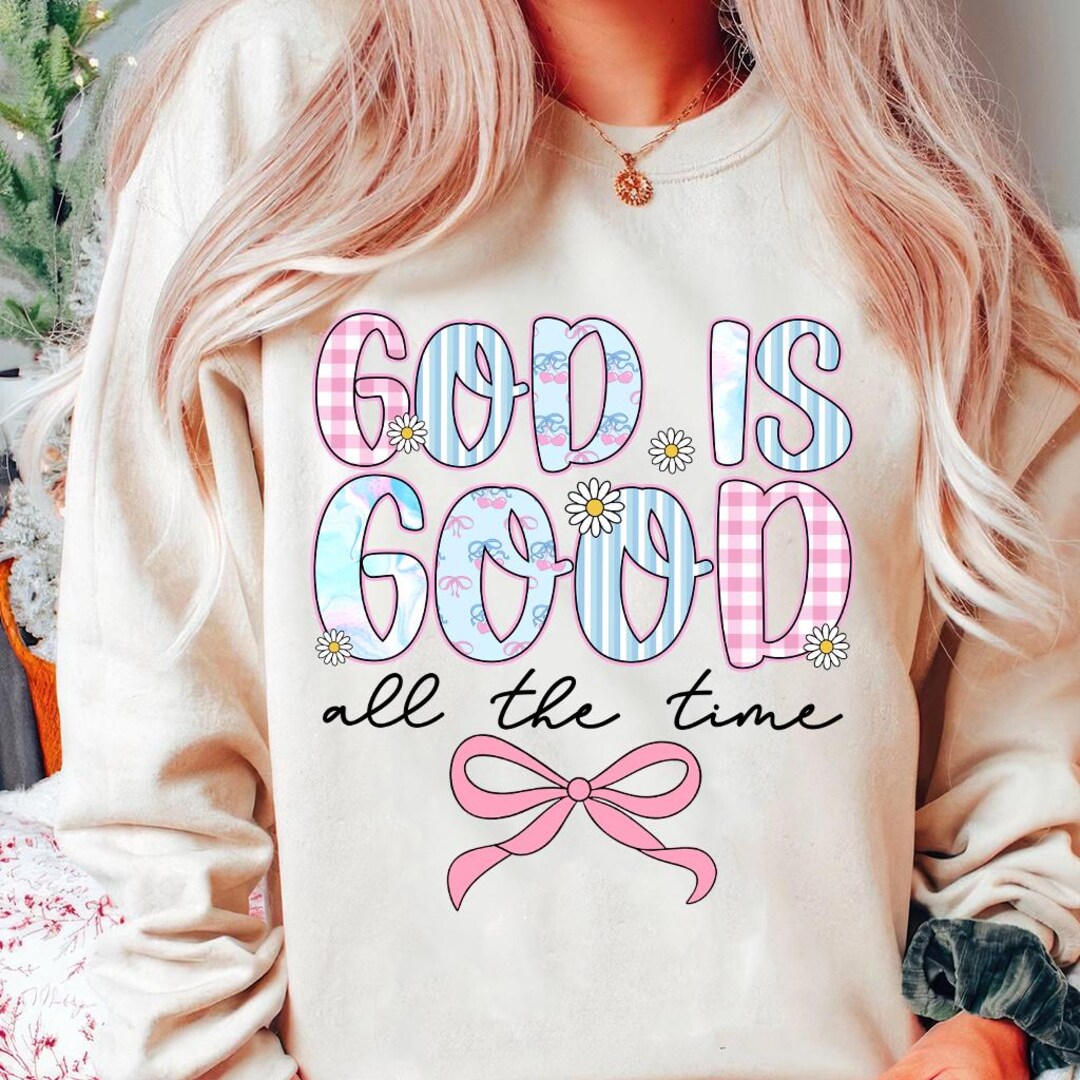 Preppy God is Good All the Time PNG, Religious Png, Inspirational ...