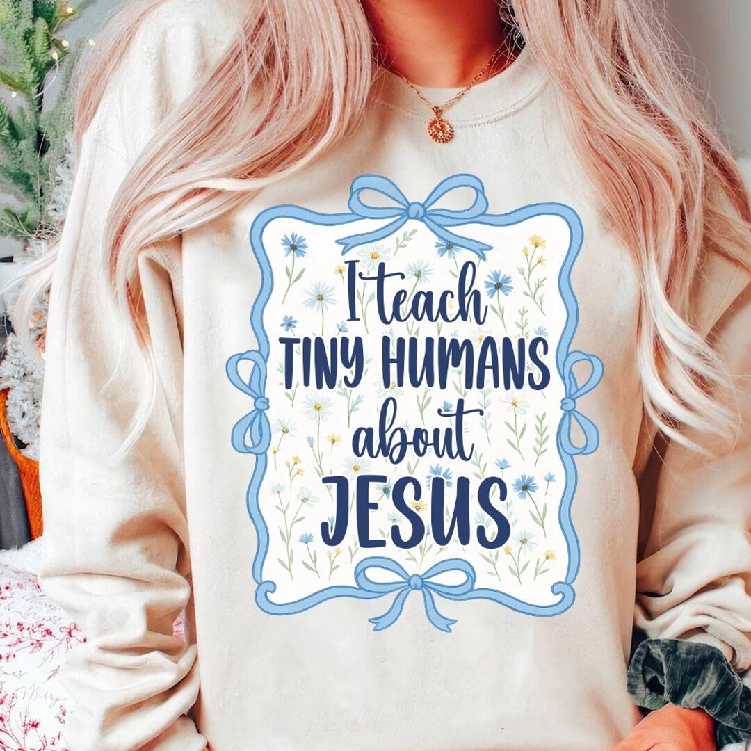 I Teach Tiny Humans About Jesus Png, Christian Teacher Shirt Design ...