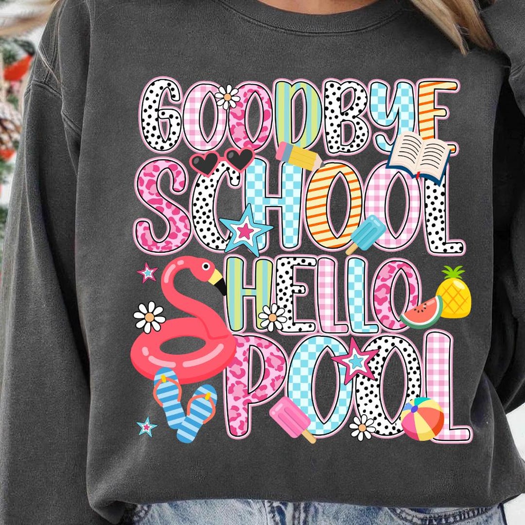 Preppy Goodbye School Hello Pool Png, Last Day of School Png, Schools ...
