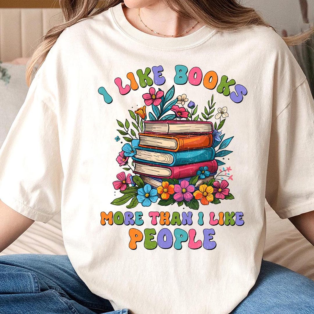 I Like Books More Than I Like People Png, Book Png Design, Book ...