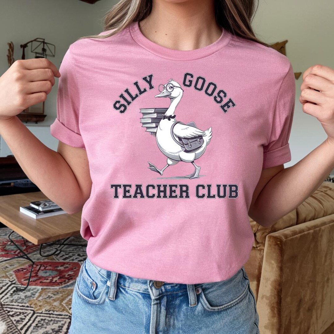 Silly Goose Teacher Club Png, Silly Goose Png, Silly Goose Shirt, Funny ...