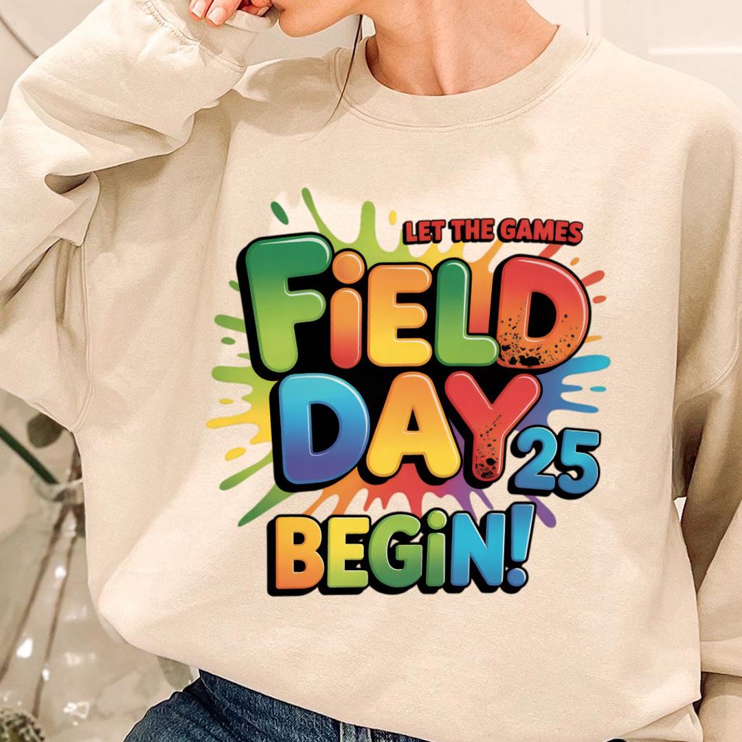 Field Day PNG, Let the Games Begin 2025 Shirt PNG, Colorful School ...