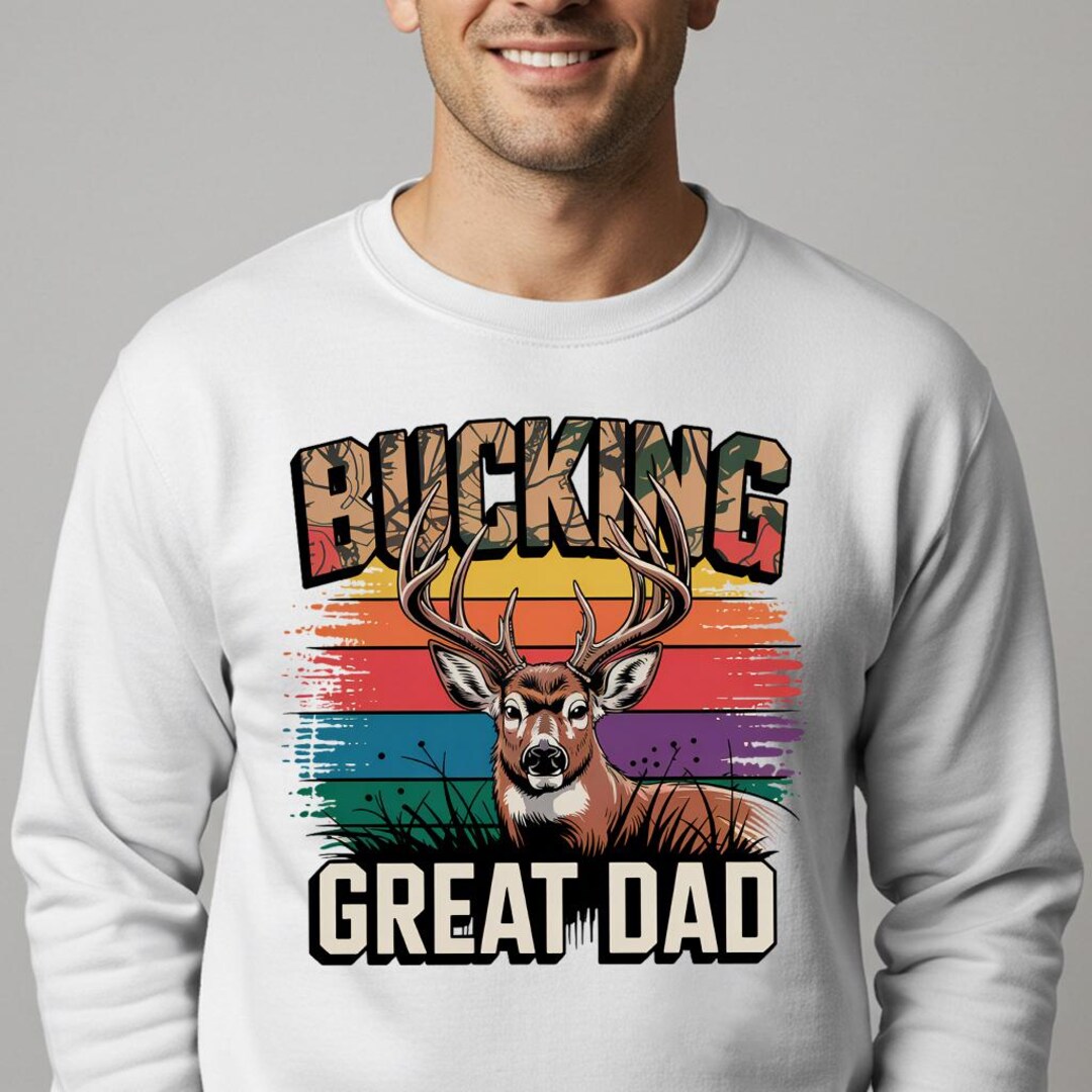 Bucking Great Dad Png, Hunter Dad Png, Deer Hunting Dad PNG, Dad Png ...