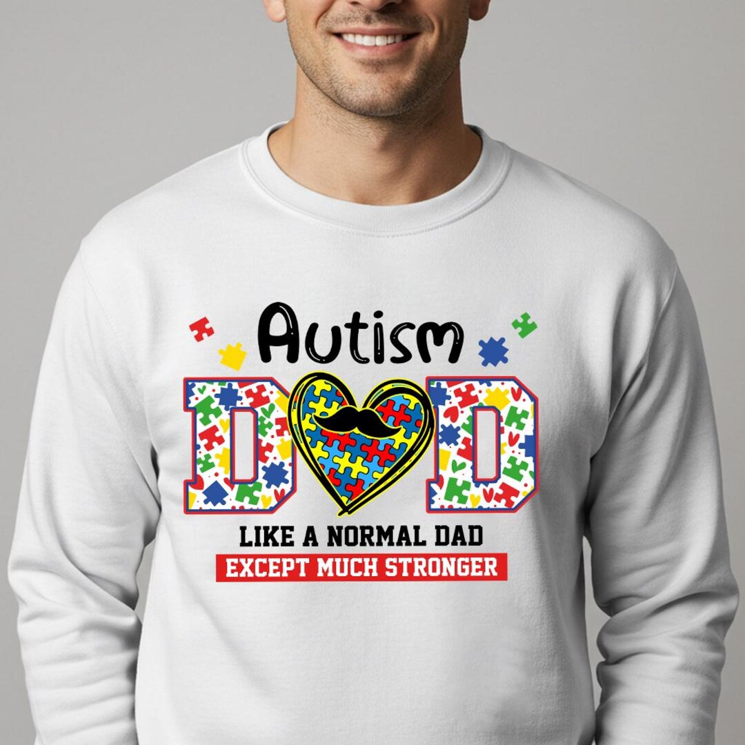 Autism Dad Png, Like A Normal Dad Except Much Stronger Png, Autism ...