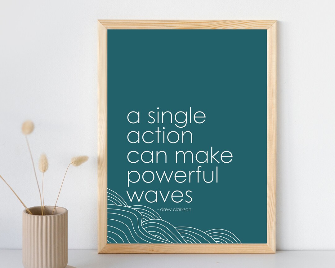 A Single Action Can Make Powerful Waves - Poetry Quote - INSTANT ...