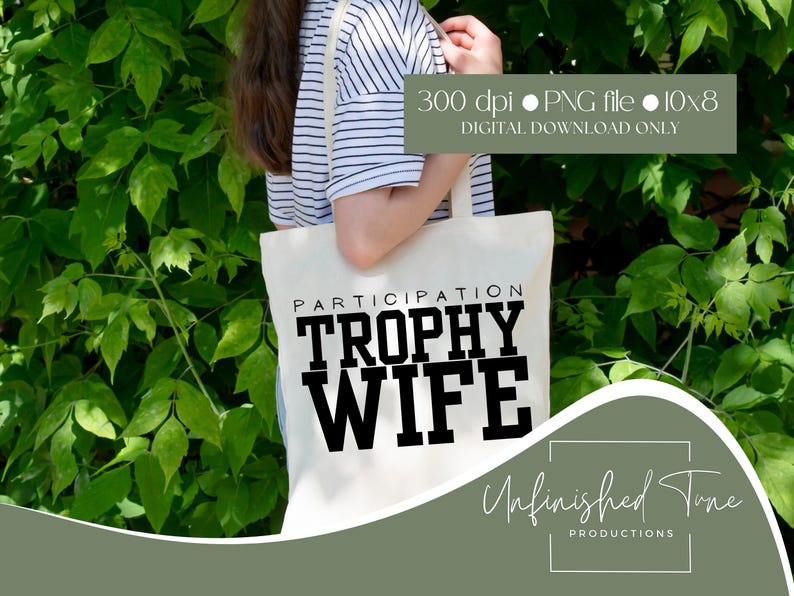 Participation Trophy Wife SVG + PNG Bundle | Funny Sublimation and ...