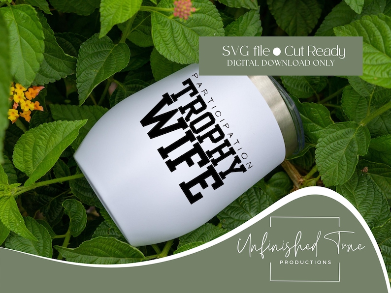 Participation Trophy Wife SVG + PNG Bundle | Funny Sublimation and ...