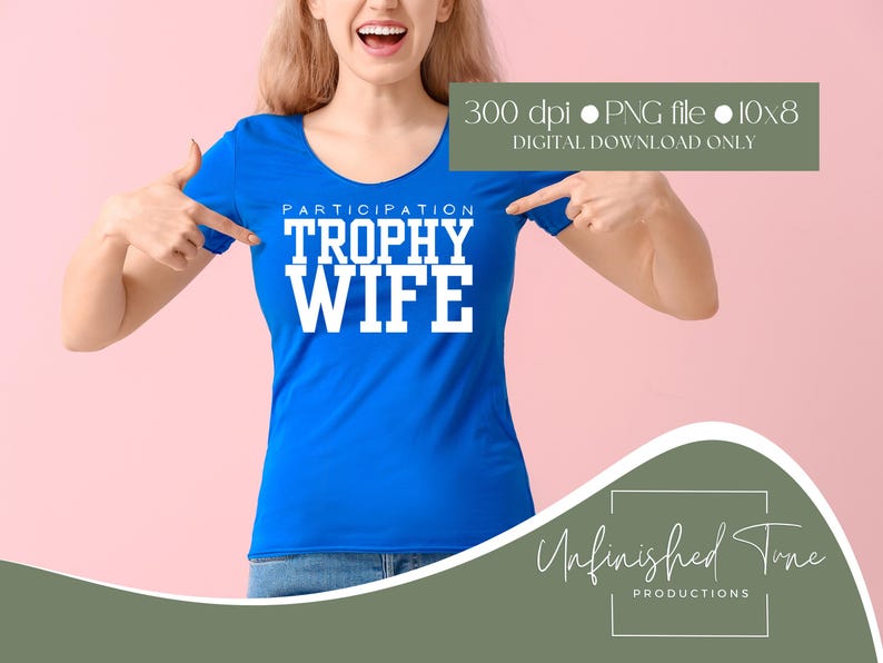 Participation Trophy Wife SVG + PNG Bundle | Funny Sublimation and ...