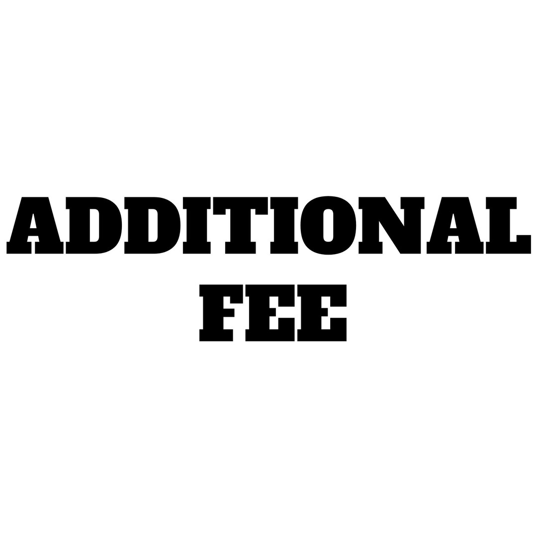 ADDITIONAL FEE - Etsy