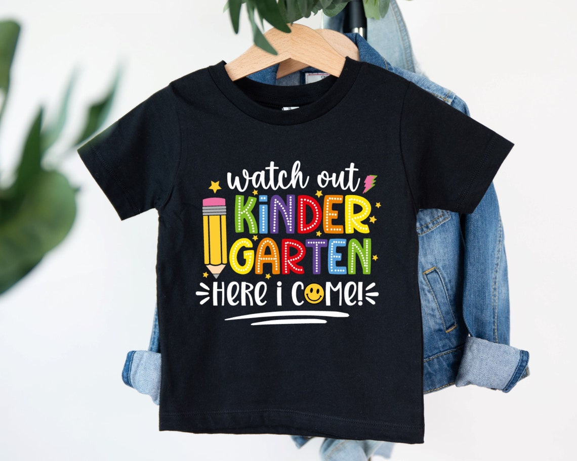 Watch Out Kindergarten Here I Come Shirt, Hello Kindergarten Shirt ...