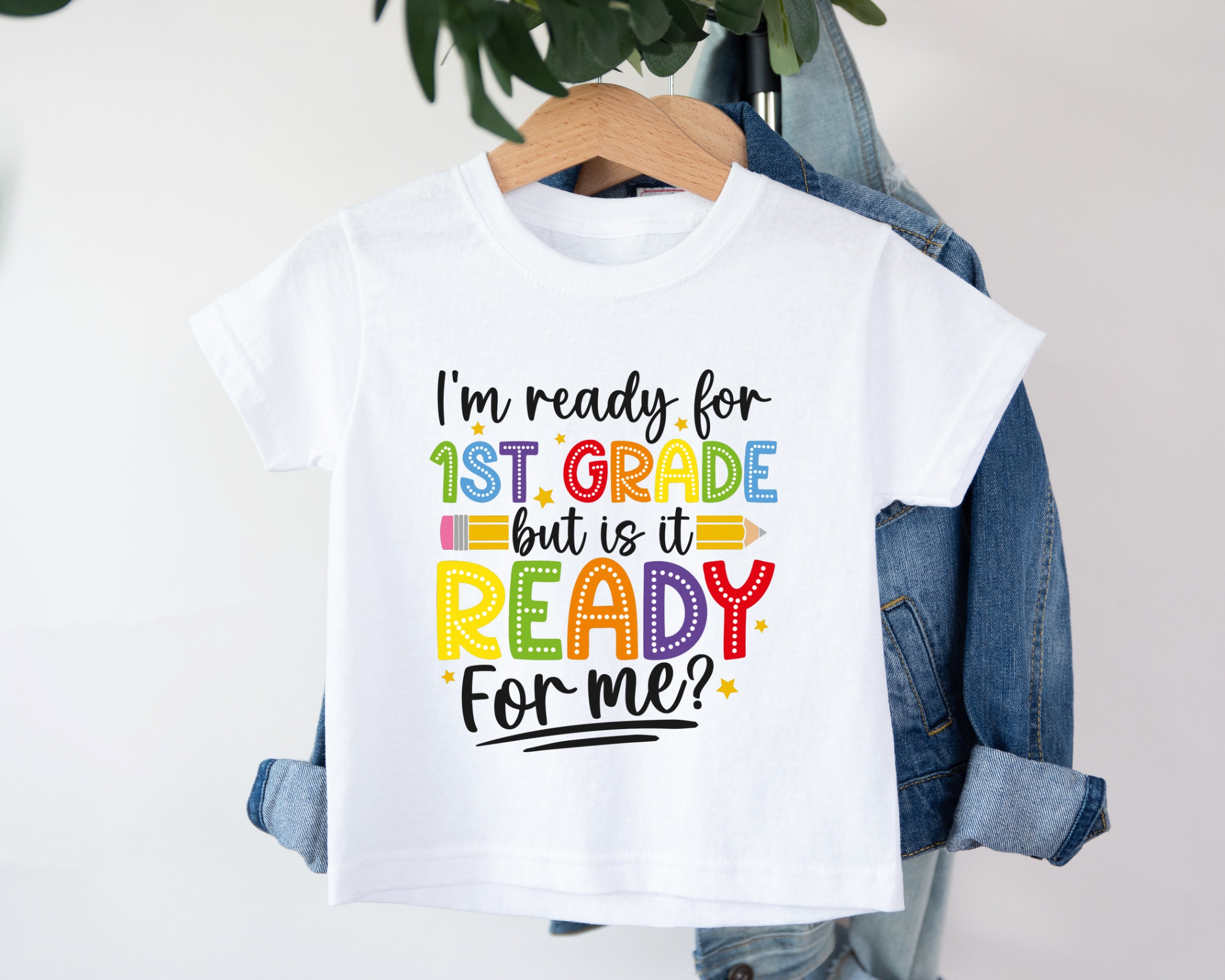 I'm Ready for First Grade but is It Ready for Me Shirt, Back to School ...