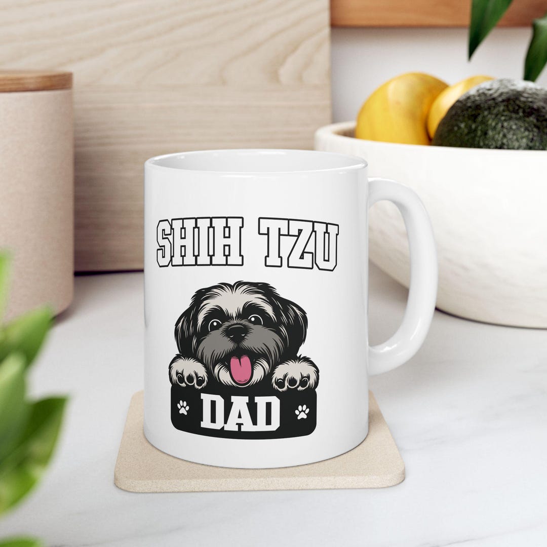 Shih Tzu Mug, Shih Tzu Dad Mug, Shih Tzu Dog Mug, Funky Dad Dog Mug ...